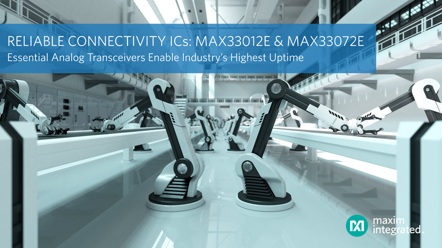 Maxim Integrated’s Essential Analog Transceivers Deliver Reliable ...