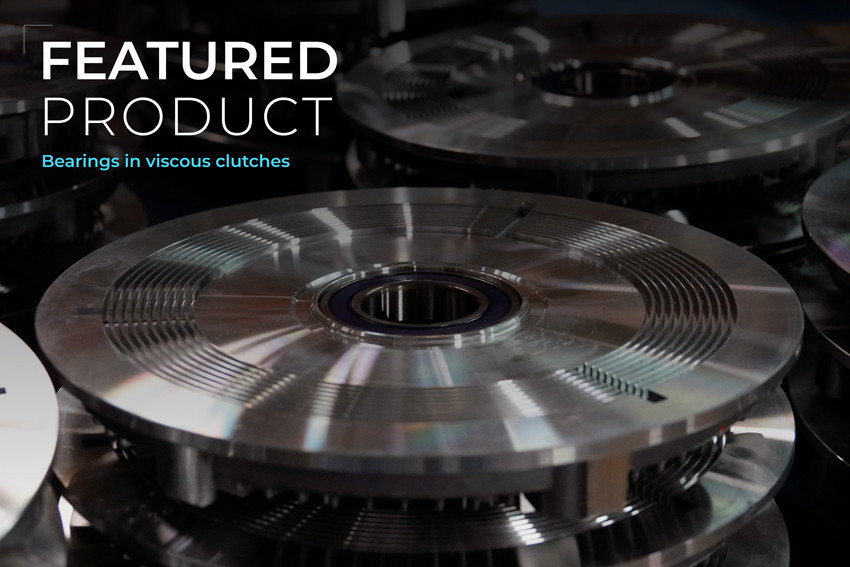 BEARINGS IN VISCOUS CLUTCHES | Auto-Innovations International