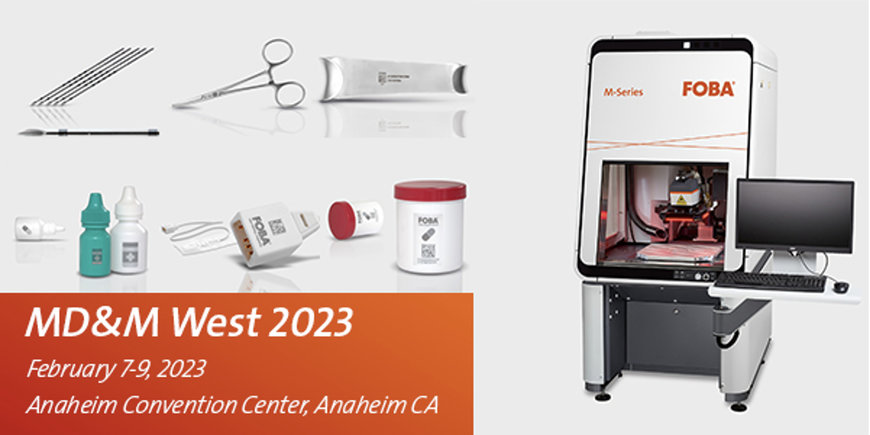 FOBA to showcase medical UDI laser marking at the MD&M West | Industry-Asia