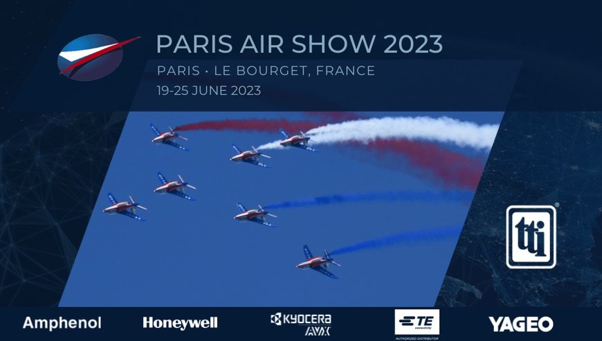 TTI Europe Showcases Innovation at Paris Air Show 2023 | Industry EMEA