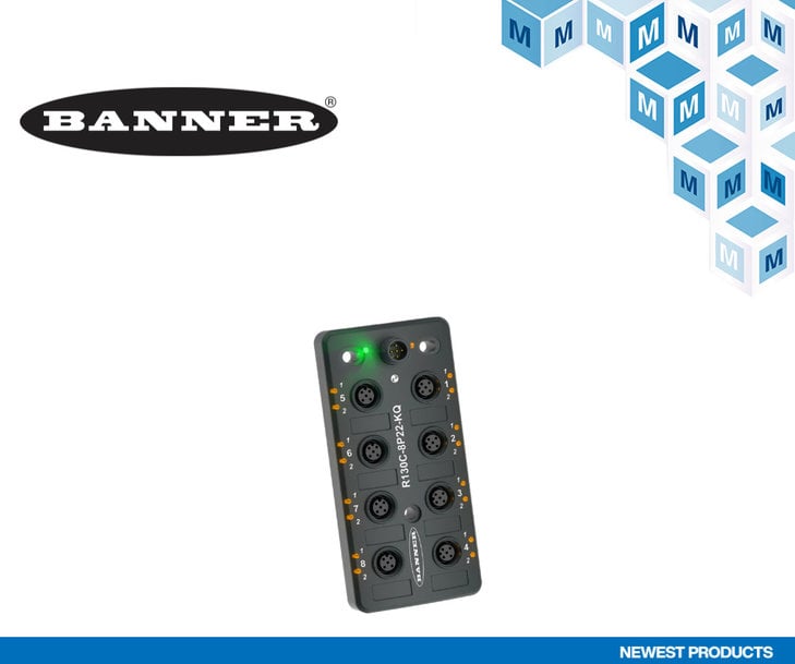 Mouser Introduces Banner Engineering’s R130C IO-Link Hub for Industrial ...
